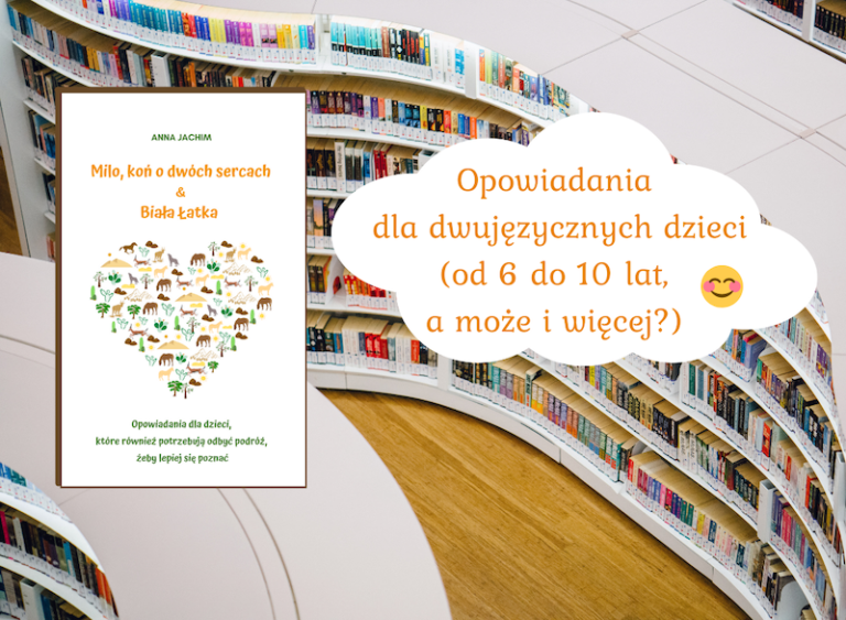 Opowiadania dla dwujęzycznych dzieci w pytaniach i odpowiedziach